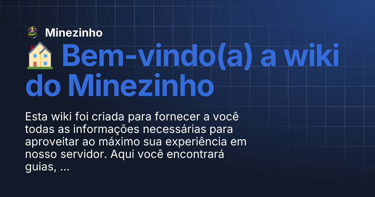 🏠 Bem-vindo(a) a wiki do Minezinho | Minezinho